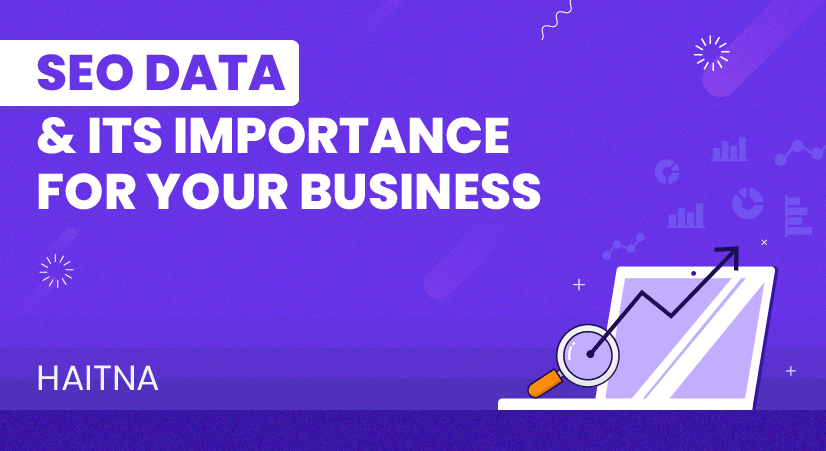 SEO Data: What is it? And Its Importance for Your Business