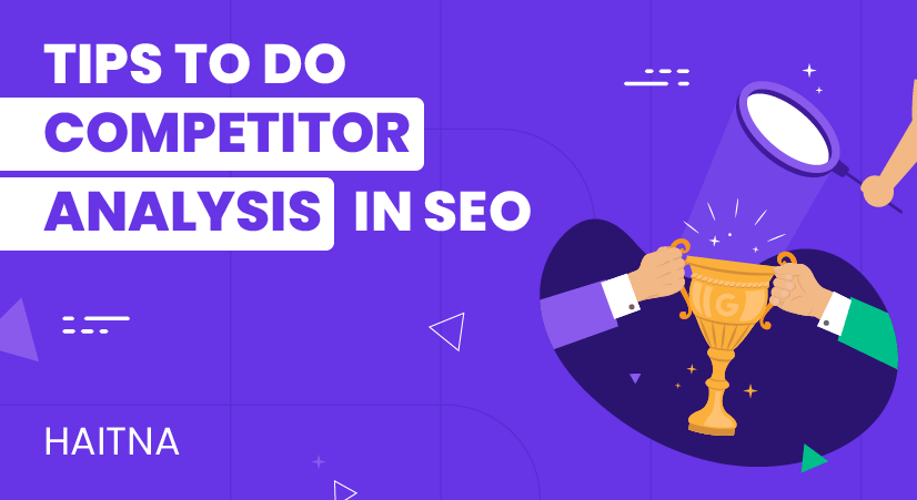 Tips to Do Competitor Analysis in SEO