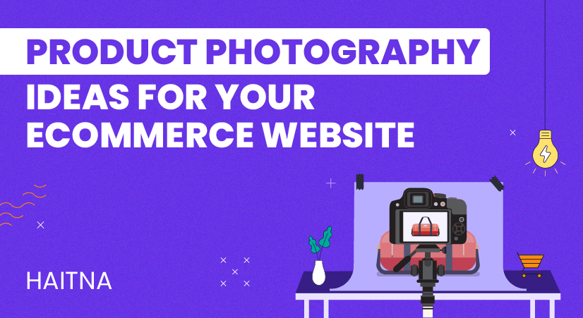 Product Photography Ideas for Your Ecommerce Website
