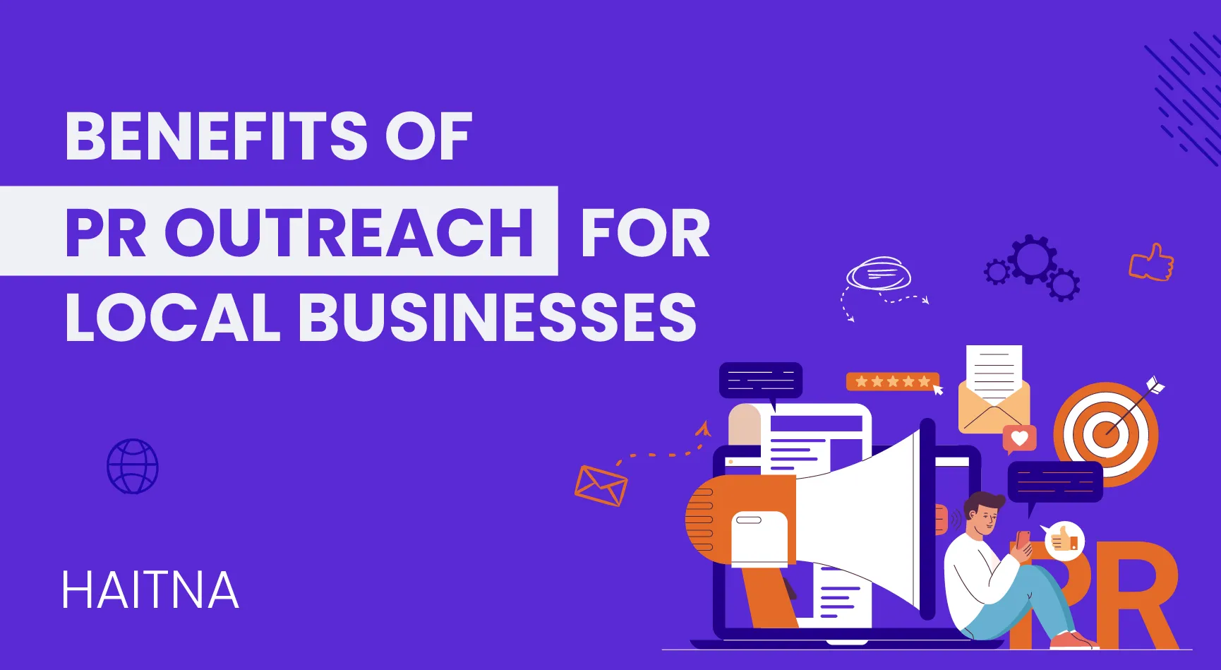 Benefits of PR Outreach for Local Businesses