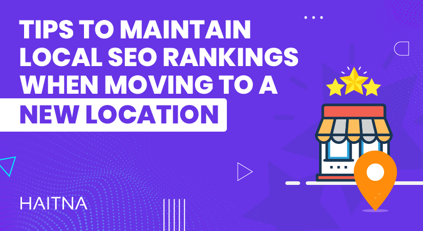Tips to Maintain Local SEO when Moving to a New Location