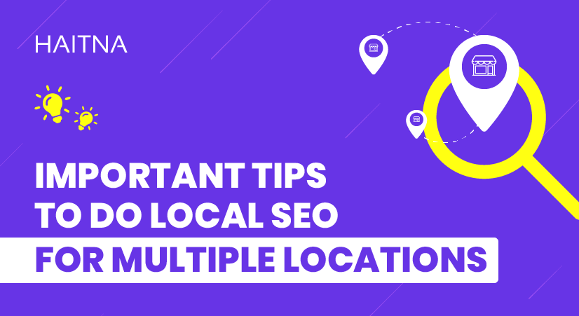 Important Tips to do Local SEO for Multiple locations