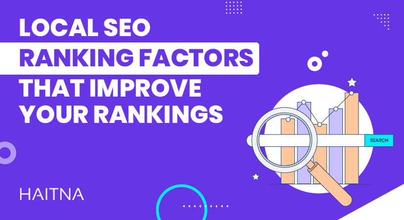 Local SEO Ranking Factors That Improve Your Rankings